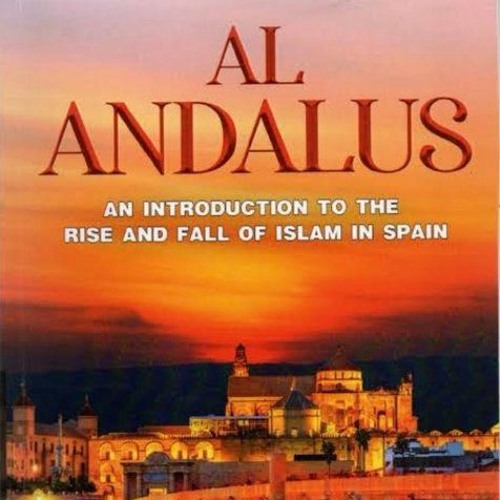 Stream The Book Review Programme – Al Andalus – An Introduction to the ...