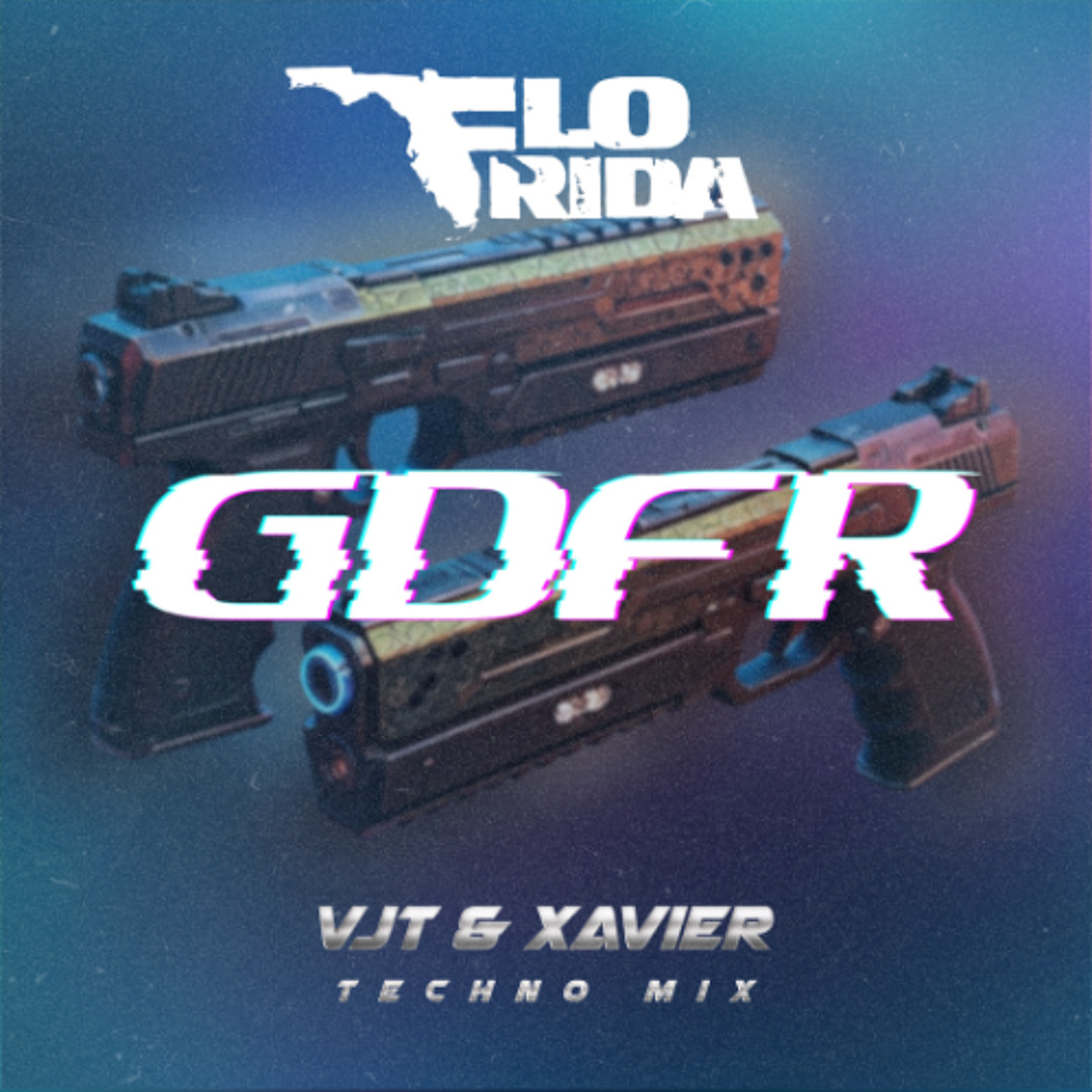 Stream Flo Rida - GDFR (VJT & Xavier Techno Mix) [Hypeddit Techno Chart ...