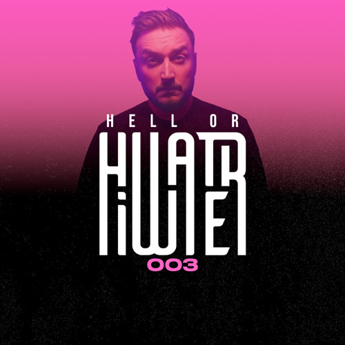 Stream Hell or HIWATER Ep. #003 | Melodic Techno (Anyma, Layton ...