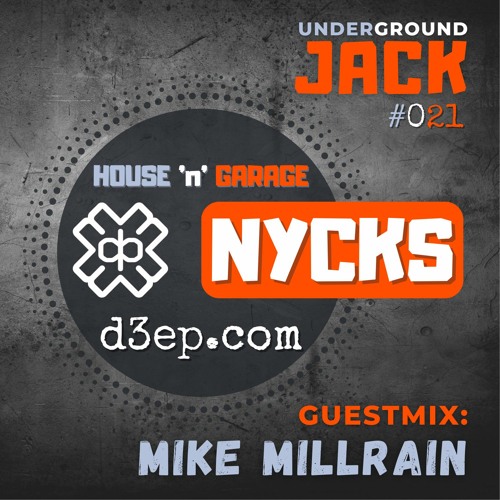 Stream Underground JACK #021 | NYCKS + MIKE MILLRAIN by NYCKS | Listen ...