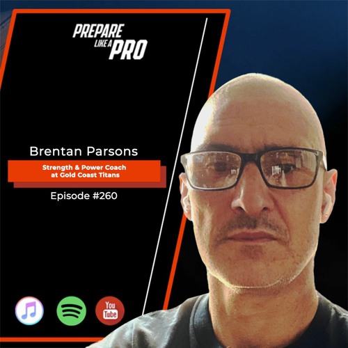 Stream episode #260 - Brentan Parsons, Strength & Power Coach at Gold ...