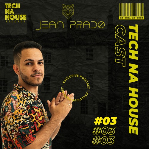 Stream JEAN PRADO - TECH NA HOUSE Cast #03 by Tech na House | Listen online for free on SoundCloud