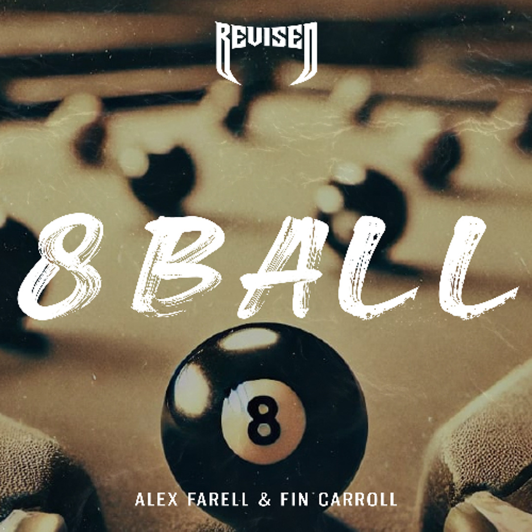 Stream Alex Farell & Fin Carroll - 8 Ball by Revised Records | Listen ...