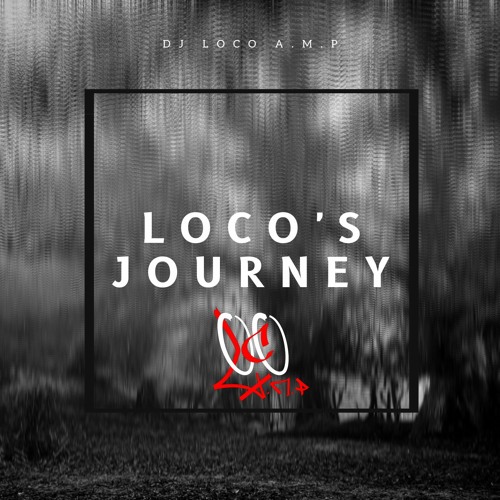 Stream Loco's Journey by Dj loco A.M.P by DJ Loco A.M.P | Listen online ...
