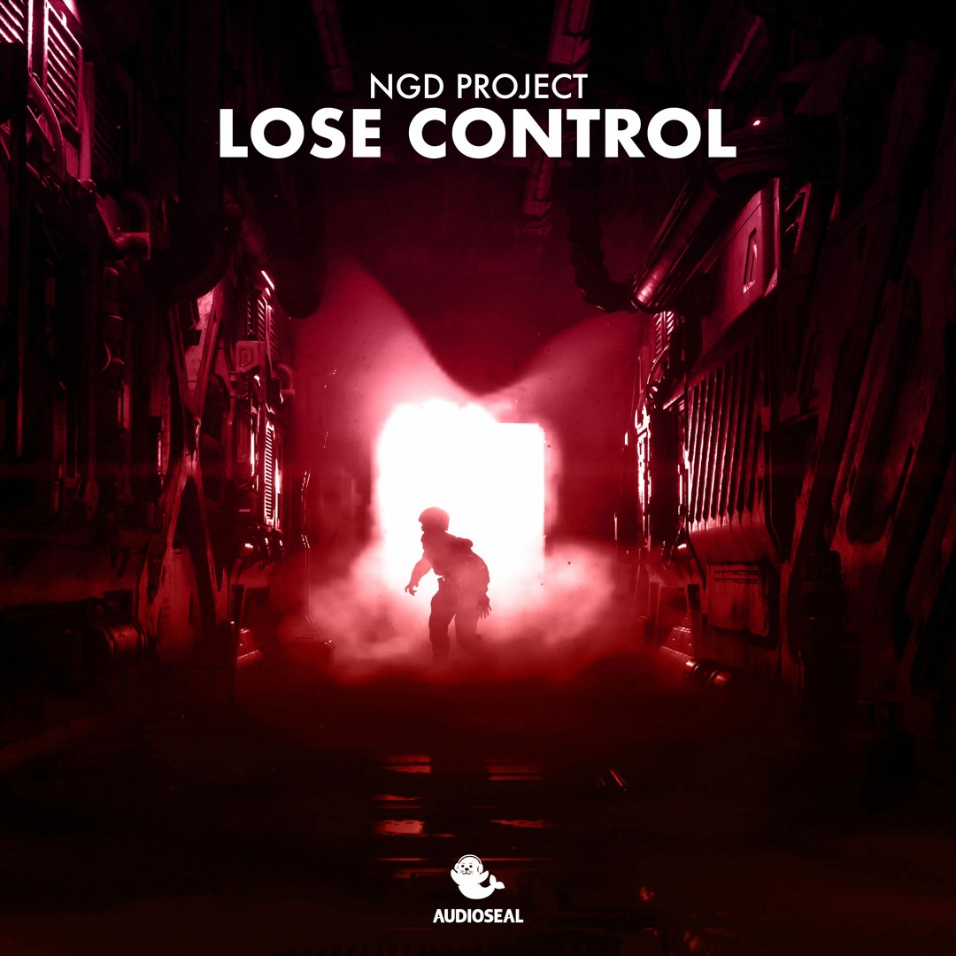 Stream NGD Project - Lose Control by AUDIOSEAL | Listen online for free ...