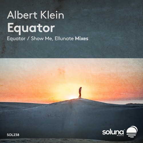 Stream Soluna Music | Listen to Albert Klein - Equator [Soluna Music ...