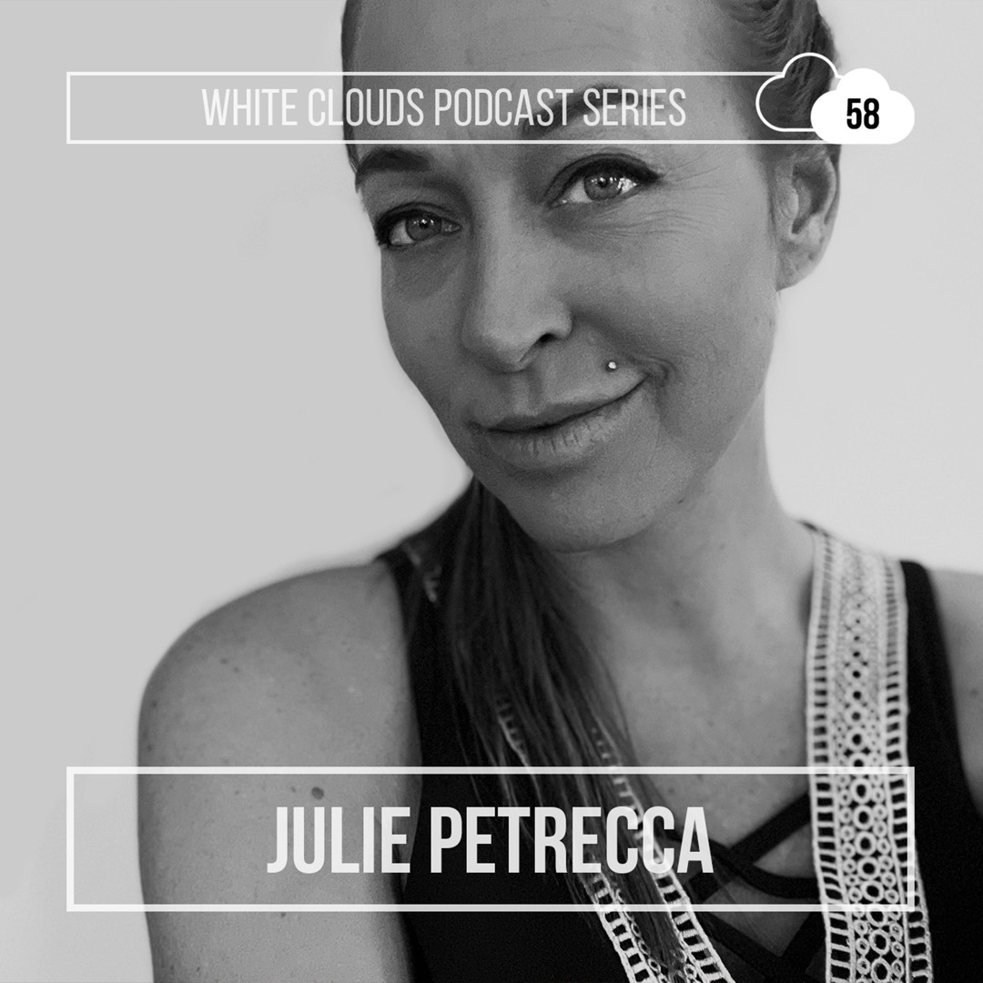 Stream Julie Petrecca | Listen to White Clouds Podcast Series #058 ...