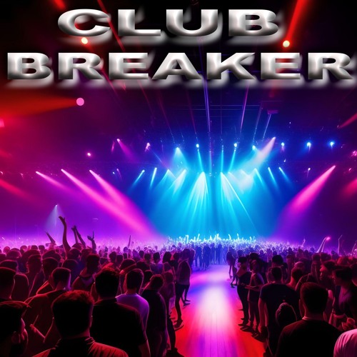Stream CLUB BREAKER (EDM Electronic Dance) by Maypen Born Music ...