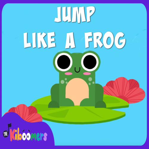 Stream Jump Like a Frog by The Kiboomers | Listen online for free on ...
