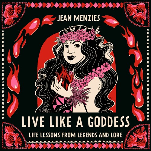 Stream LIVE LIKE A GODDESS: LIFE LESSONS FROM LEGENDS AND LORE, written ...