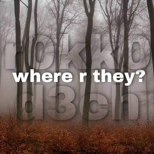 Stream where r they? by r0kk0 d3ch | Listen online for free on SoundCloud