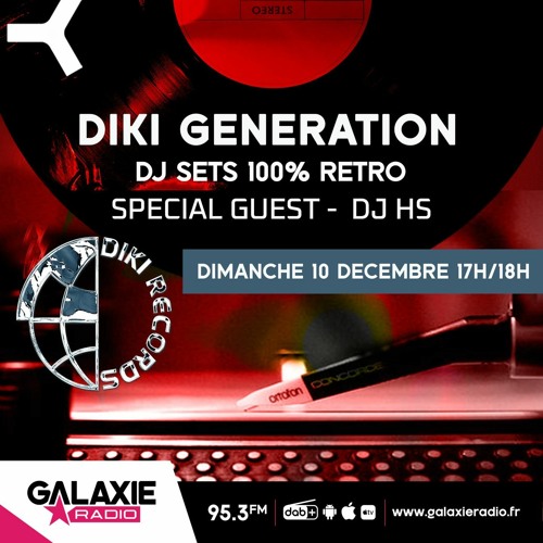 Stream Diki - Generation - Galaxie - DjHS - December23 by Dj HS ...