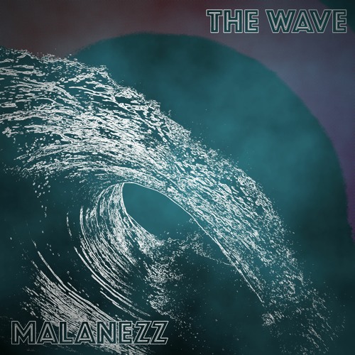 Stream The Wave by Malanezz | Listen online for free on SoundCloud