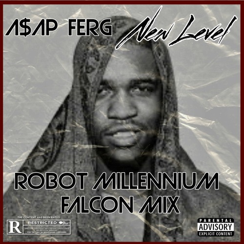 Stream A$AP Ferg - New Level - Robot Millennium Falconmix by ...