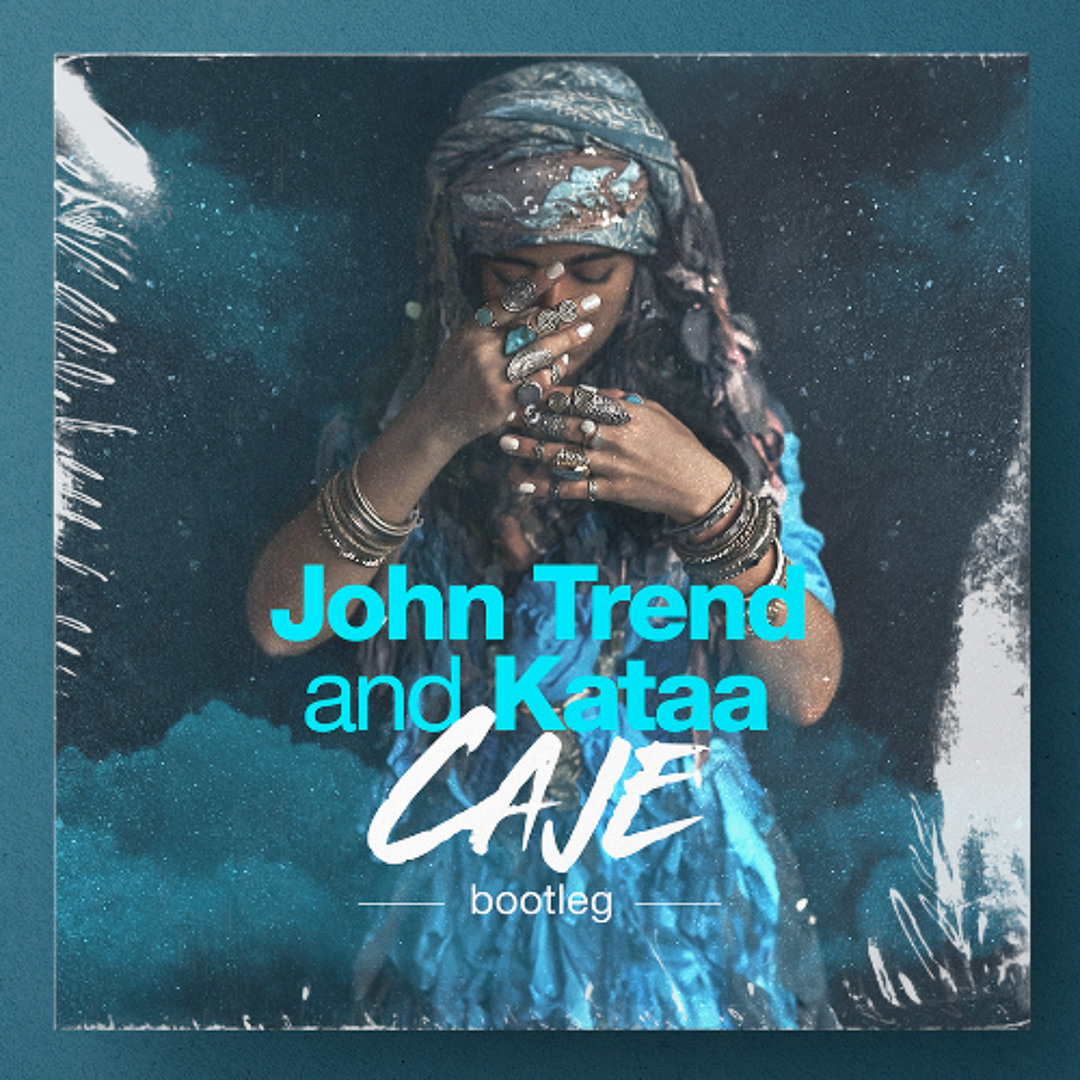 Stream John Trend & Kataa - Caje (Bootleg) by John Trend | Listen ...