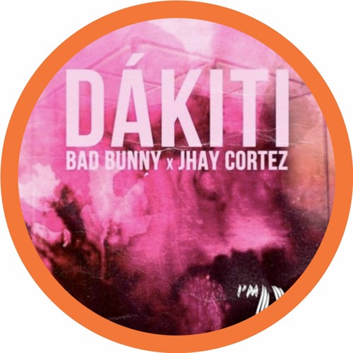 Stream BAD BUNNY X JHAY CORTEZ X ROSALIA - DAKITI (Manumone Remix) by ... Stream BAD BUNNY X JHAY CORTEZ X ROSALIA - DAKITI (Manumone Remix) by ...
