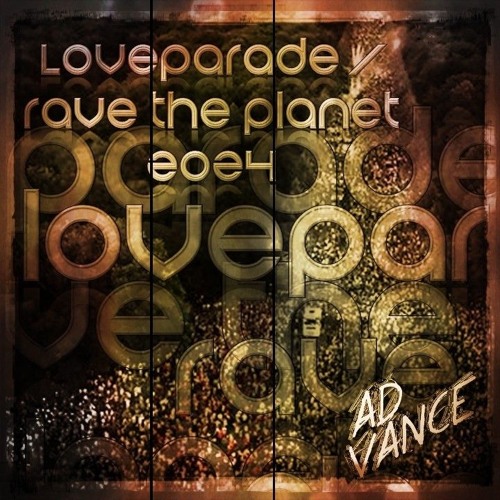 Stream Loveparade / Rave the Planet 2024 (Ad Vance)-(HQ) by Ad Vance ...