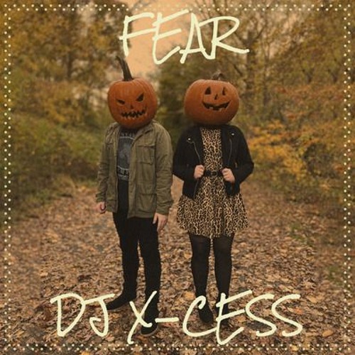 Stream FEAR — OUT NOW - I TUNES, APPLE MUSIC, AMAZON MUSIC, SPOTIFY. by ...