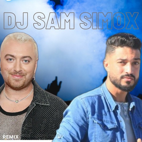 Stream Sam Smith Kim Unholy Remix (DJ Sam Simox) by DJ Sam simox ...