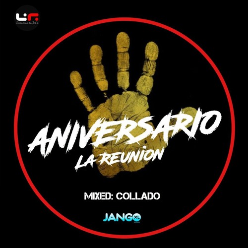 Stream 5 ANIVERSARIO REUNION BY COLLADO DJ by La Reunión VLC | Listen ...