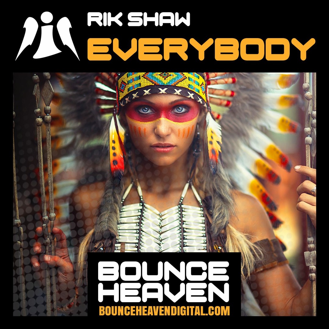 Stream Rik Shaw - Everybody - BounceHeaven.co.uk by BOUNCE HEAVEN with Andy Whitby | Listen ...