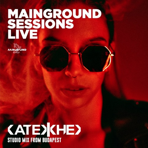 Stream Mainground Sessions LIVE 009: Kate Hex studio mix from Budapest by Belocca - Mainground ...