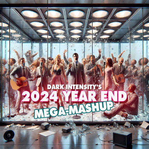 Stream Dark Intensity - 2024 Year End Mega-Mashup (30 Songs in One) by ...