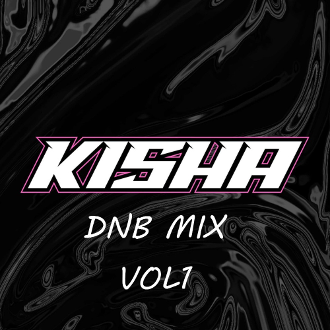 Stream DNB MIX VOL1 by KISHA | Listen online for free on SoundCloud