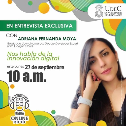 Stream Adriana Fernanda Moya, experta en Google Developer Expert para ...
