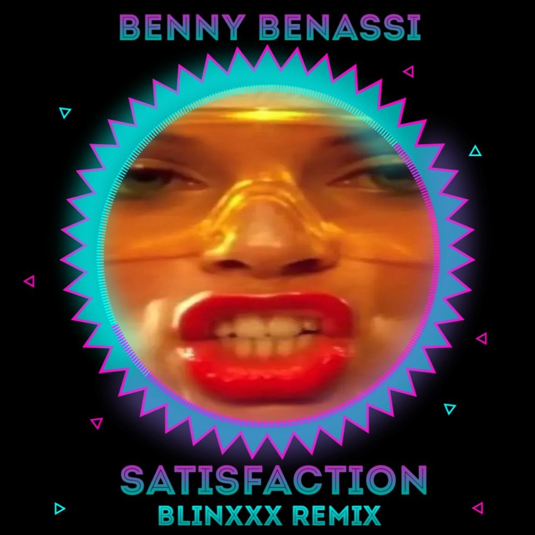 Stream Benny Benassi - Satisfaction (Blinxxx Remix) by Blinxxx | Listen ...