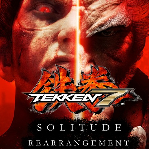 Stream Tekken 7 | Solitude (Cover Rearrangement) by J-M | Listen online ...