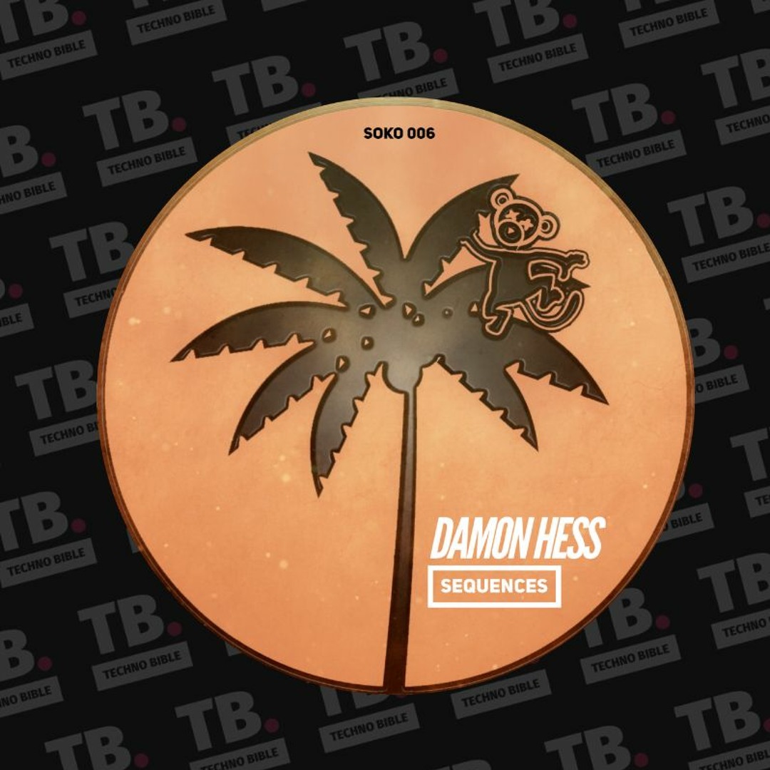 Stream TB Premiere: Damon Hess - Sequences [SOKO Recordings] by Techno ...