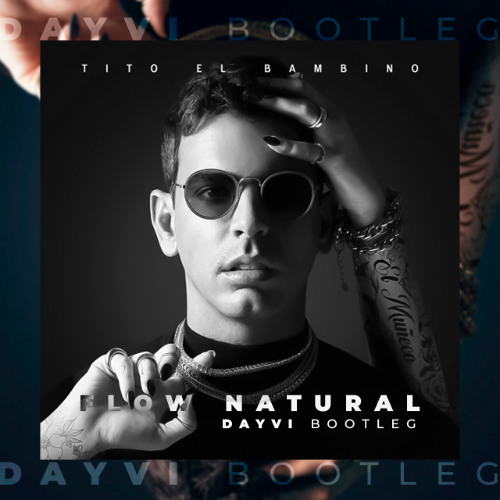 pumpyoursound.com | Tito El Bambino- Flow Natural (Dayvi Bootleg)