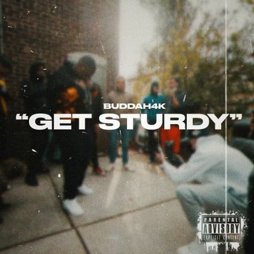 Stream Buddah4K - "Get Sturdy" (Music Video Out Now Link In Bio) by ...