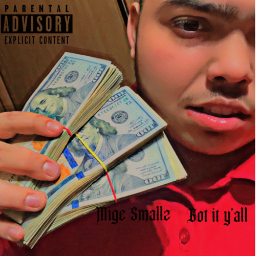 Stream Got it y’all- Mige Smallz by Mige $mallz | Listen online for ...