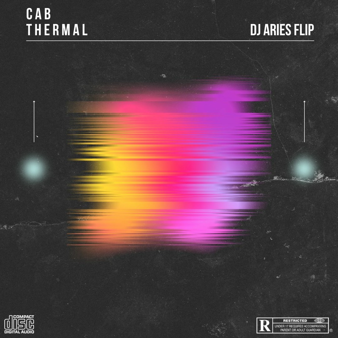 Stream CAB - Thermal (DJ Aries Flip) by DJ ARIES | Listen online for ...
