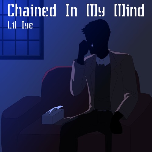 Stream Chained In My Mind (Prod by. Goodjohn Productions) by Lil Iye ...