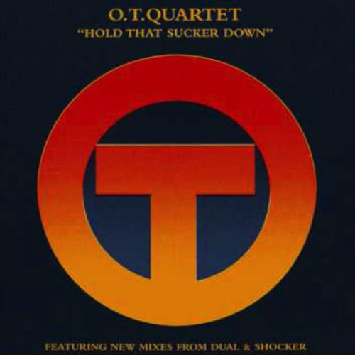 Stream O.T Quartet - Hold That Sucker Down (Rue Jay Bootleg) by Rue Jay | Listen online for free ...