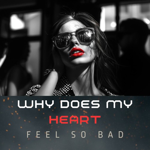 Stream Why Does My Heart Feel so Bad by Robertino Petersson | Listen ...