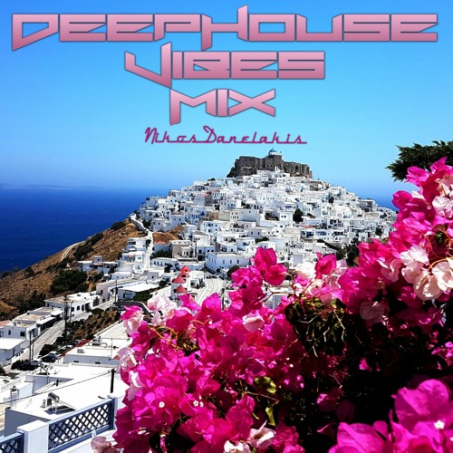 Stream Deep House Vibes Mix 10 (2024) # Nikos Danelakis #Best of Deep ...