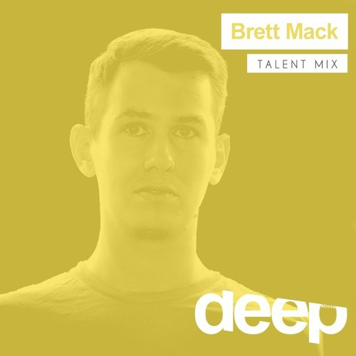 Stream Deephouseit Talent Mix - Brett Mack by Deep, House, Techno and ...