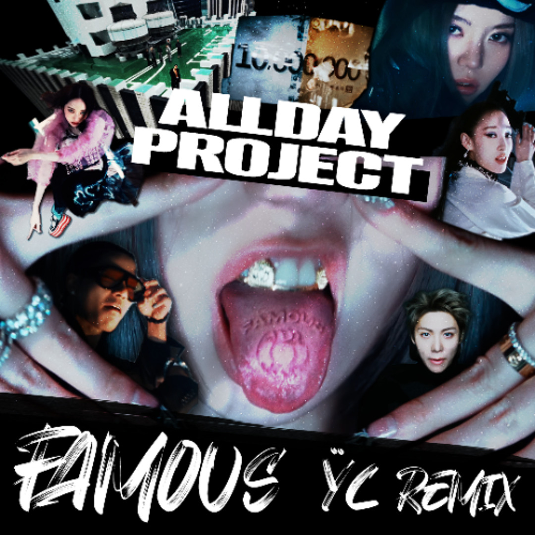 Stream ALLDAY PROJECT - FAMOUS (ŸC Remix) by Bashment YC | Listen ...