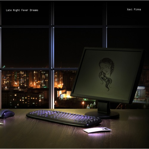 Stream Late Night Fever Dreams by Xavi Pinna | Listen online for free ...