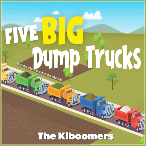 Stream Five Big Dump Trucks by The Kiboomers | Listen online for free ...