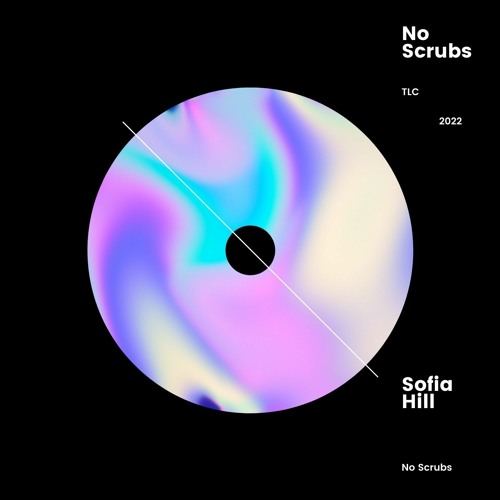 Stream Tlc No Scrubs Sofia Hill Remix By Sofia Xx Listen Online