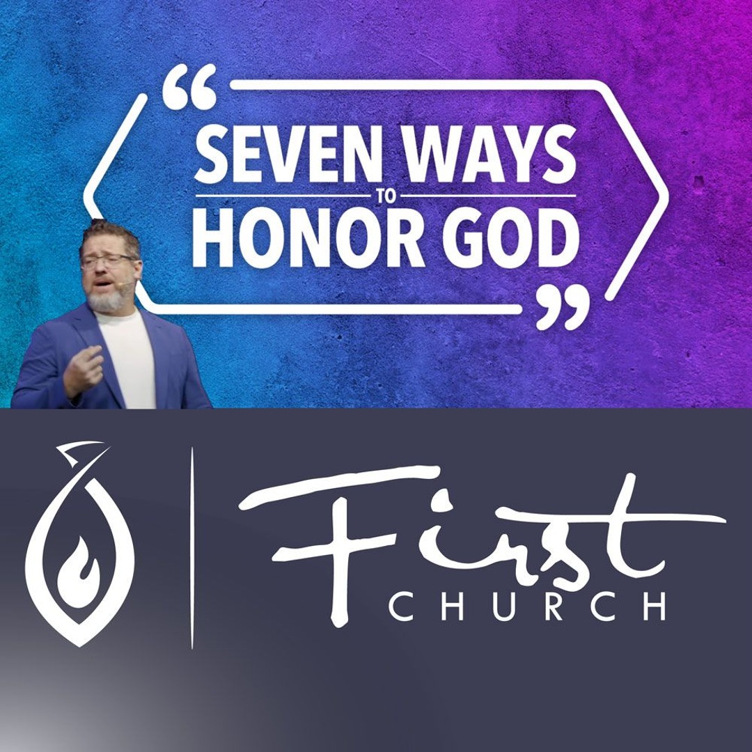 Stream Seven Ways to Honor God by First Church Charlotte | Listen online for free on SoundCloud