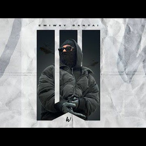 Stream EMIWAY_BANTAI_-_W___OFFICIAL_MUSIC_VIDEO__(128k).mp3 by EMIWAY ...