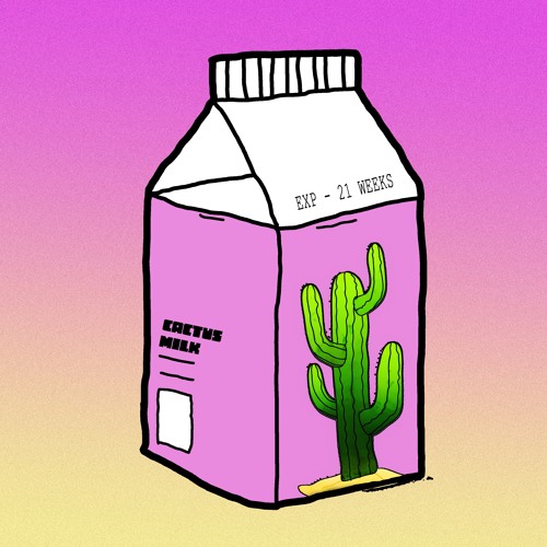Stream 21 Weeks - Cactus Milk by Cactus Milk | Listen online for free ...