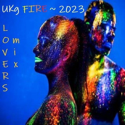 Stream UKg FIRE ~ Lovers 2023 by Darren | Listen online for free on ...