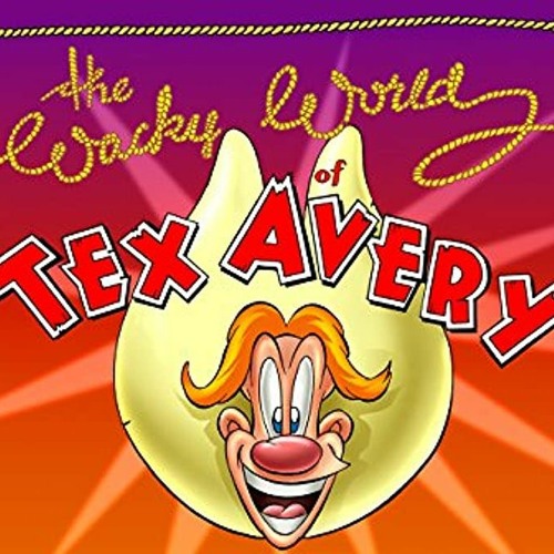 Stream The Wacky World of Tex Avery - Closing Theme by '80s & '90s ...